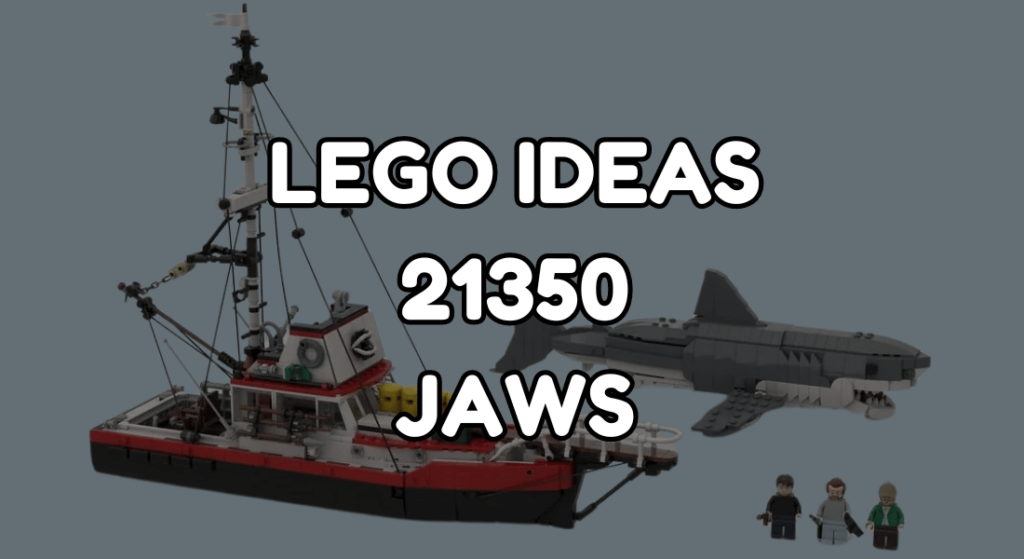 [Gerucht] LEGO Ideas 21350 Jaws - verschijnt in augustus